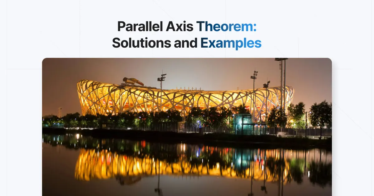 Parallel Axis Theorem & Moment of Inertia Tables
